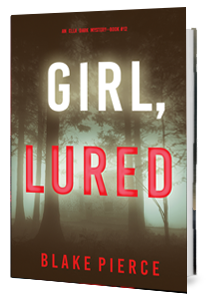 GIRL, LURED (Book 12) | BLAKE PIERCE