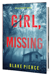 GIRL, MISSING (Book 13) | BLAKE PIERCE