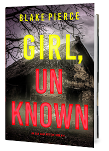 GIRL, UNKNOWN (Book 14) | BLAKE PIERCE