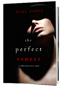 THE PERFECT VENEER (Book 26) | BLAKE PIERCE